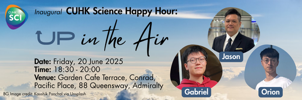 CUHK Science Happy Hour – Up in the Air | Faculty of Science, The Chinese University of Hong Kong